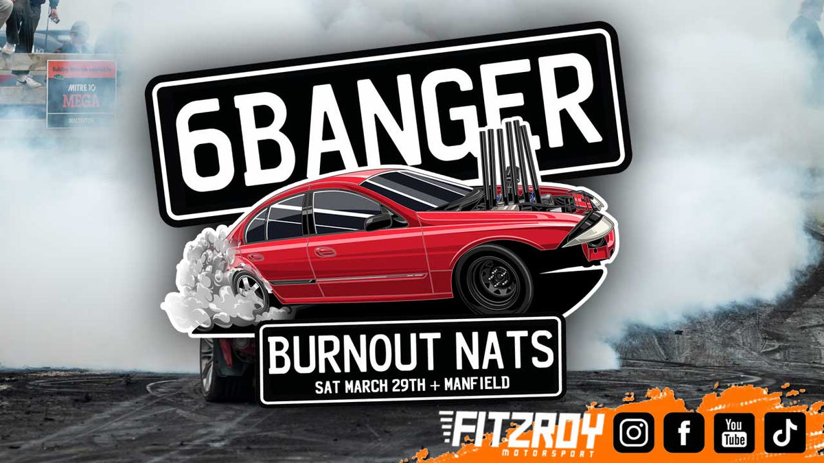 We are hosting a 6 Banger Burnout Comp! – Fitzroy Motorsport